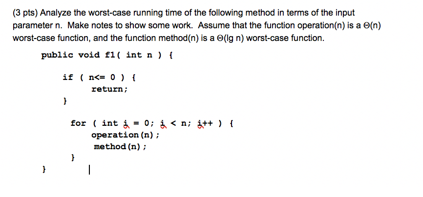 Solved (3 pts) Analyze the worst-case running time of the | Chegg.com