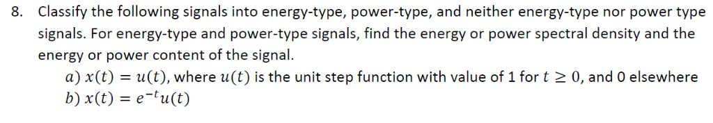 Solved Classify the following signals into energy-type, | Chegg.com