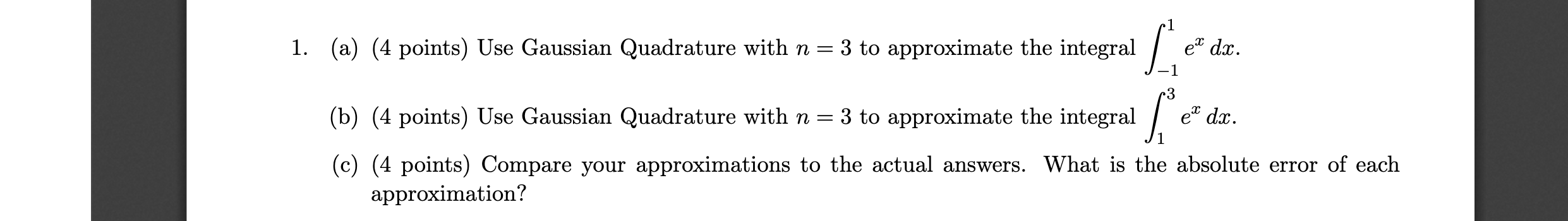 Solved 1. (a) (4 points) Use Gaussian Quadrature with n=3 to | Chegg.com