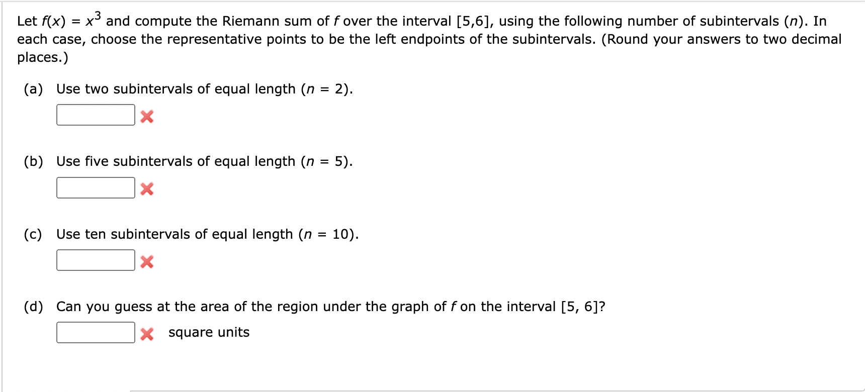 Solved Let f(x)=x3 and compute the Riemann sum of f over the | Chegg.com