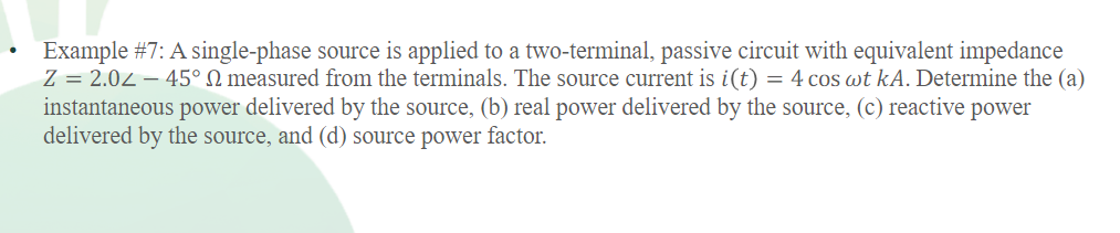 Solved Example #7: A single-phase source is applied to a | Chegg.com