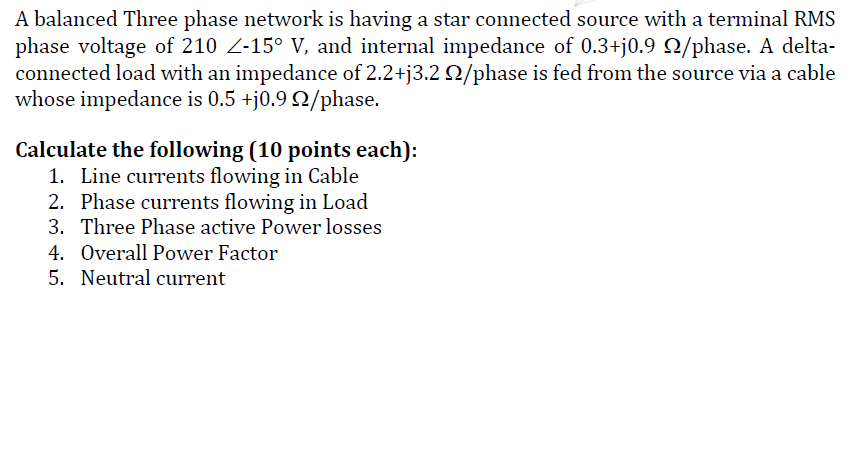 Solved A balanced Three phase network is having a star | Chegg.com