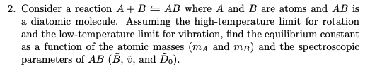 Solved 2. Consider a reaction A+B⇋AB where A and B are atoms | Chegg.com
