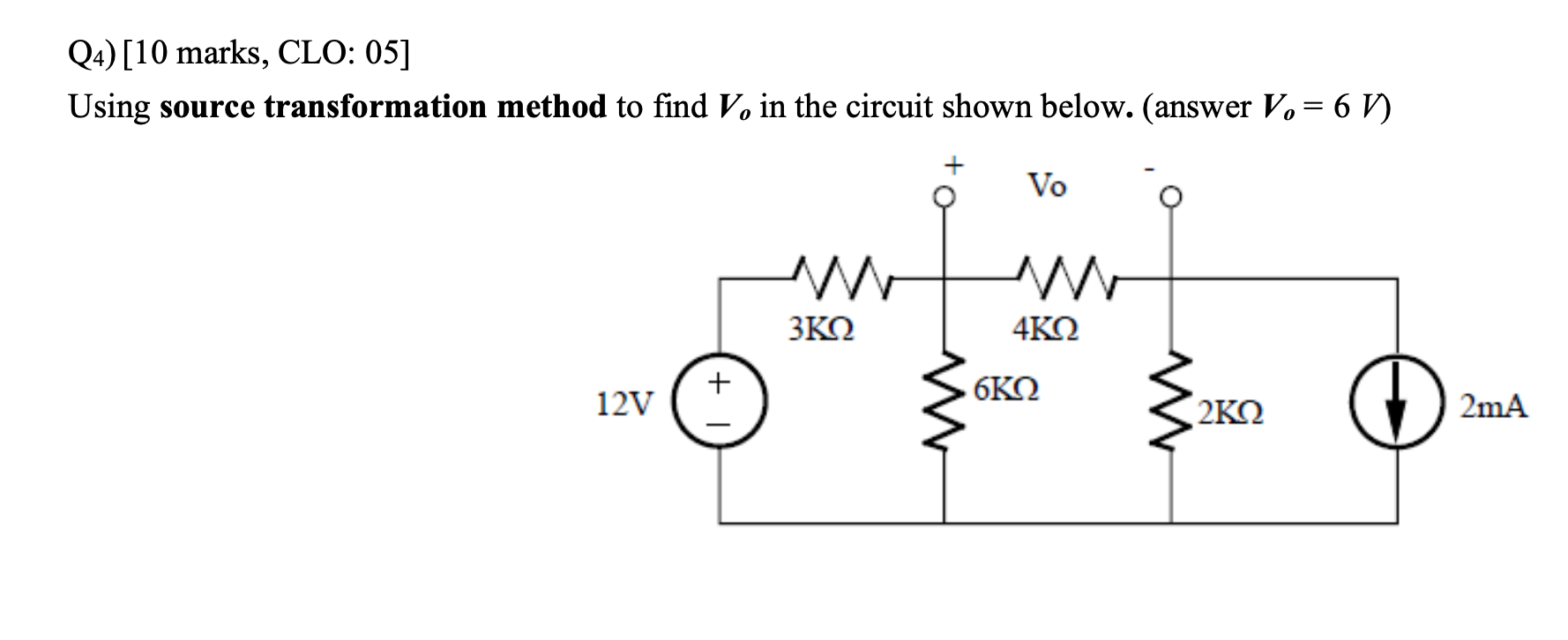 Solved Q4) [10 marks, CLO: 051 Using source transformation | Chegg.com