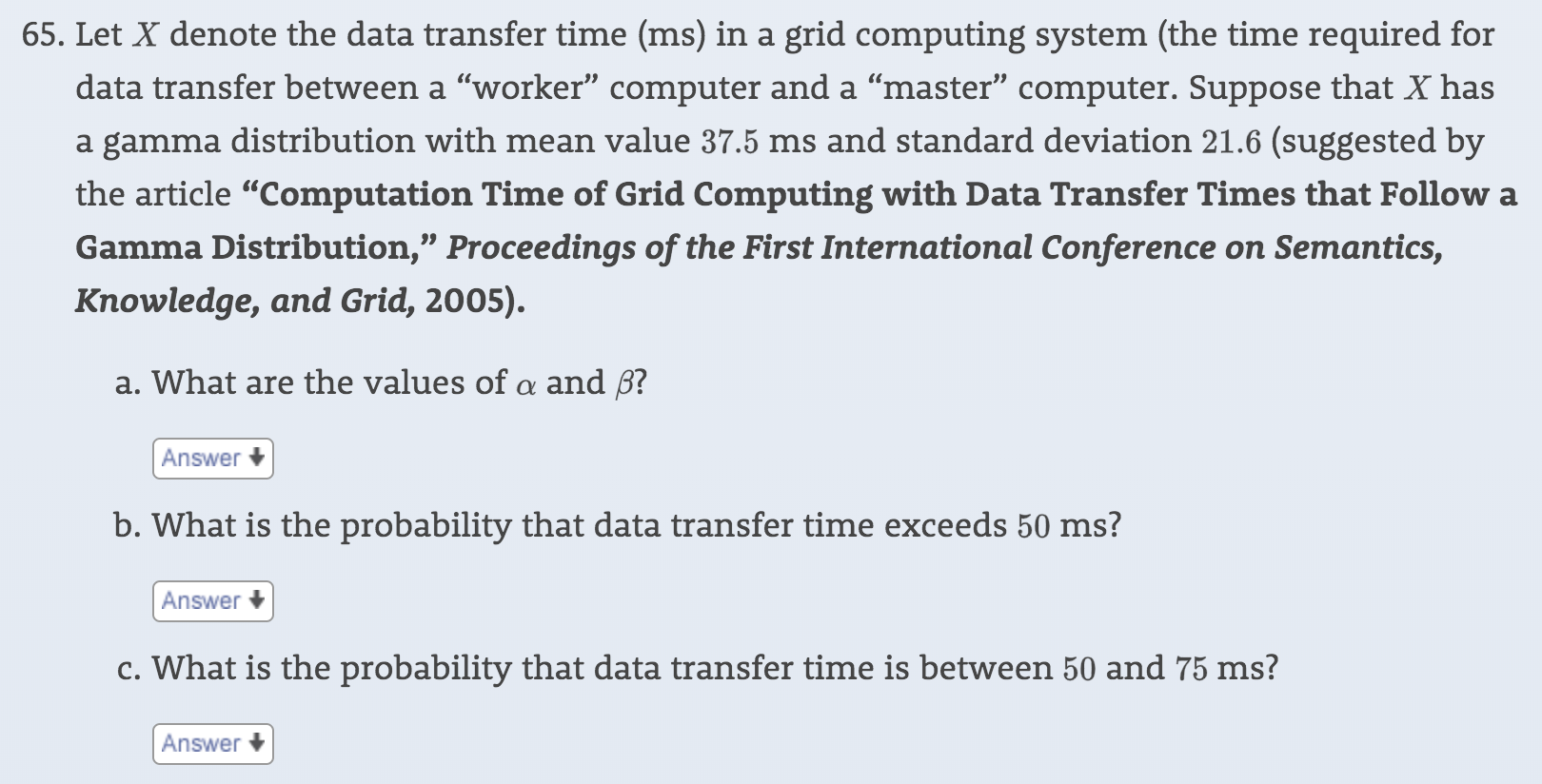 Solved 65. Let X denote the data transfer time (ms) in a | Chegg.com