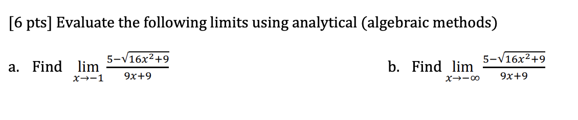 Solved [6 pts] Evaluate the following limits using | Chegg.com