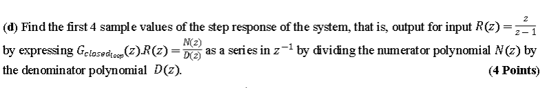 Solved (d) Find the first 4 sample values of the step | Chegg.com