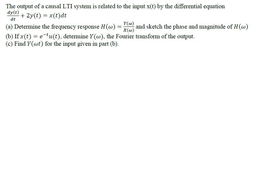 Solved dt The output of a causal LTI system is related to | Chegg.com