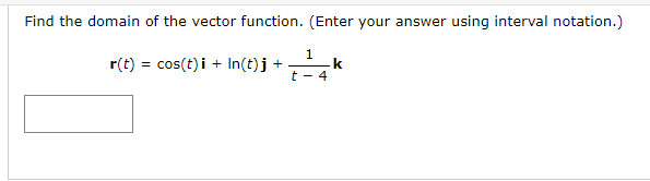 Solved Find the domain of the vector function. (Enter your | Chegg.com