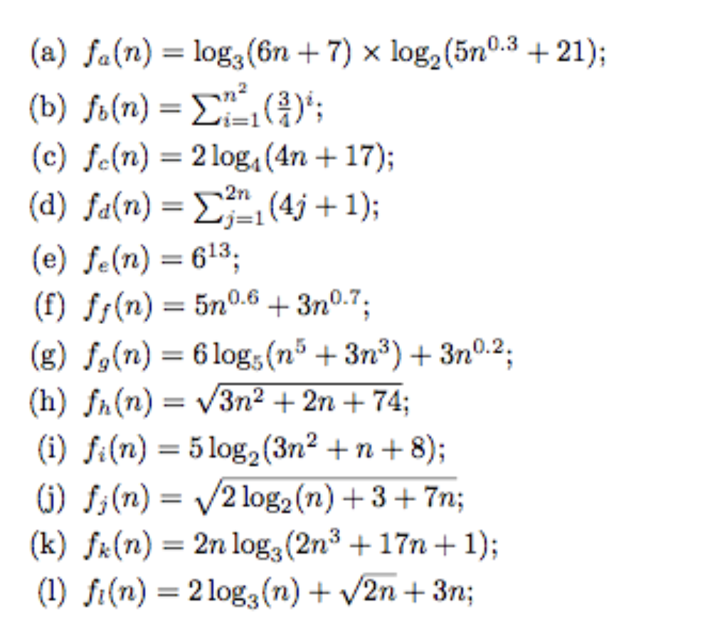 Solved Give the asymptotic complexity of each of the | Chegg.com Solved Give the asymptotic complexity of each of the | Chegg.com