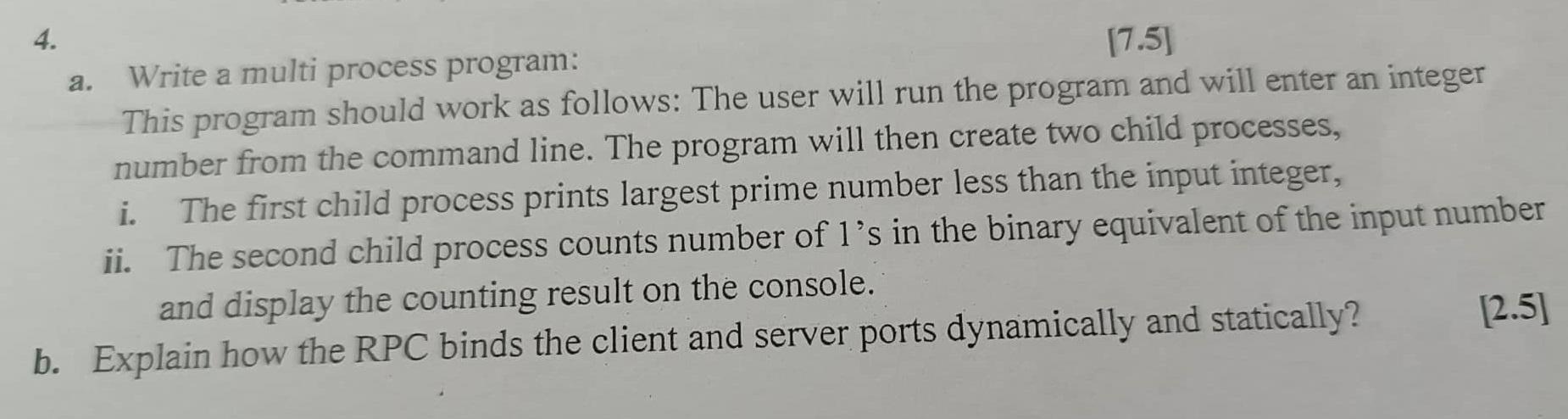 Solved 4. a. Write a multi process program: [7.5] This | Chegg.com