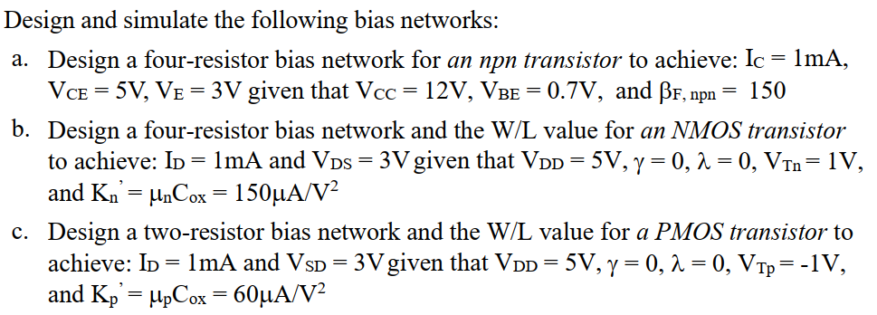 Solved Design and simulate the following bias networks: a. | Chegg.com