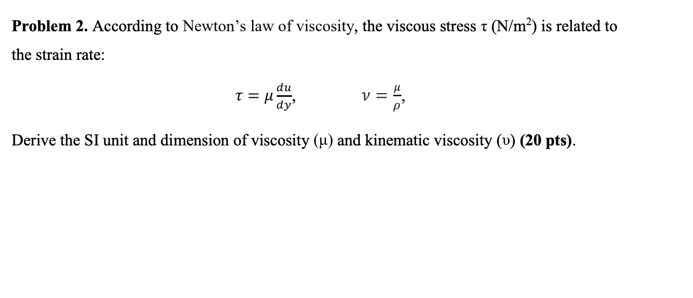 Solved Problem 2. According to Newton's law of viscosity, | Chegg.com
