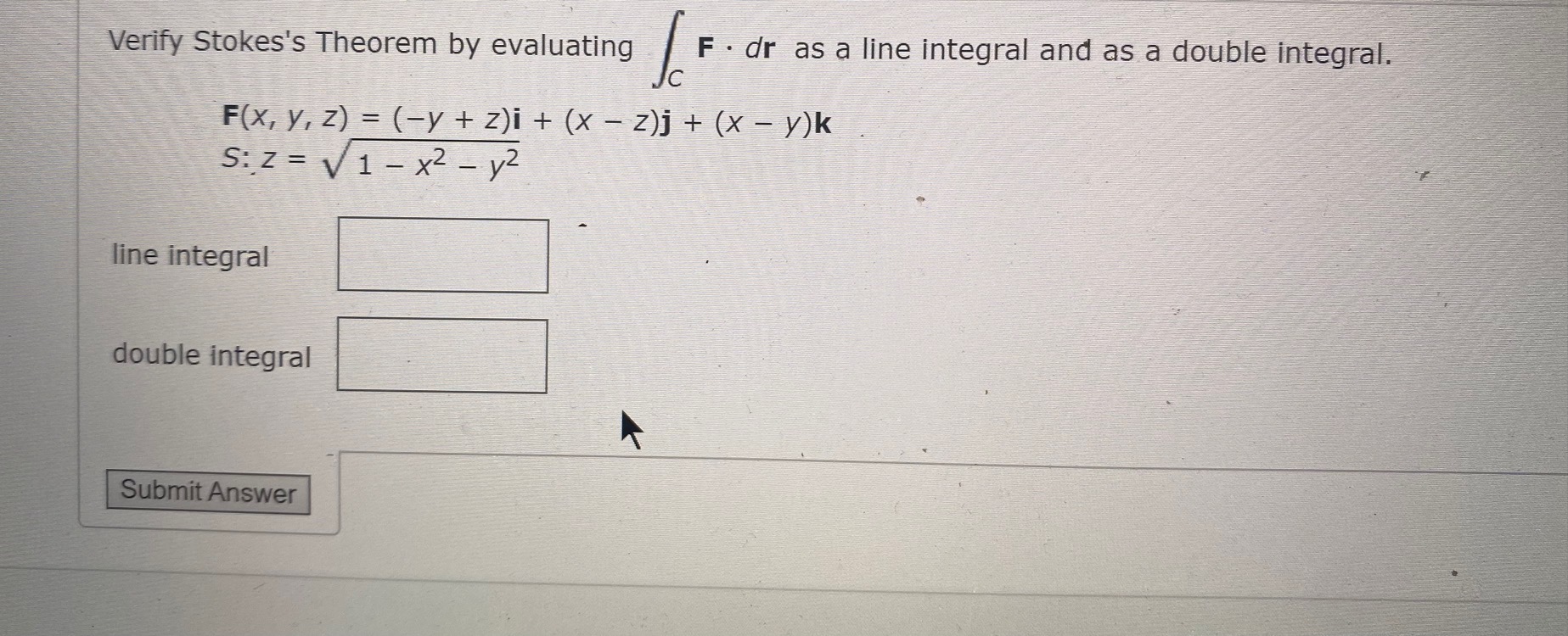 Solved Verify Stokes's Theorem by evaluating ∫CF⋅dr as a | Chegg.com