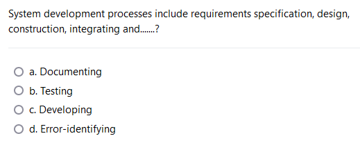 Solved System development processes include requirements | Chegg.com