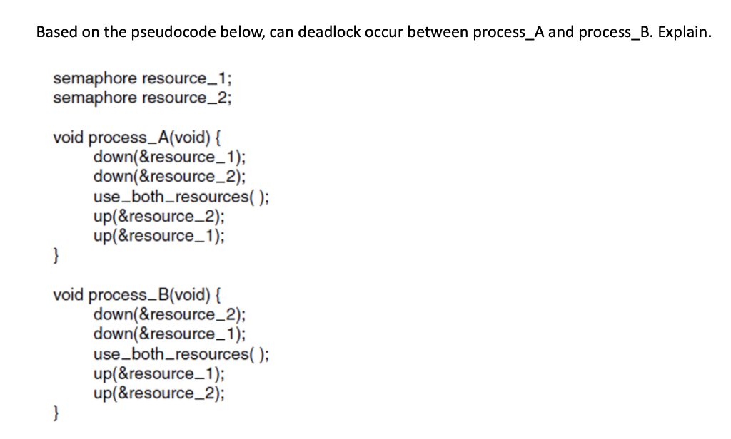 Solved Based on the pseudocode below, can deadlock occur | Chegg.com
