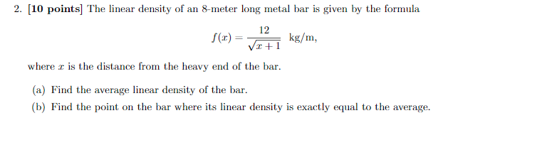 Solved 2. [10 points] The linear density of an 8-meter long | Chegg.com