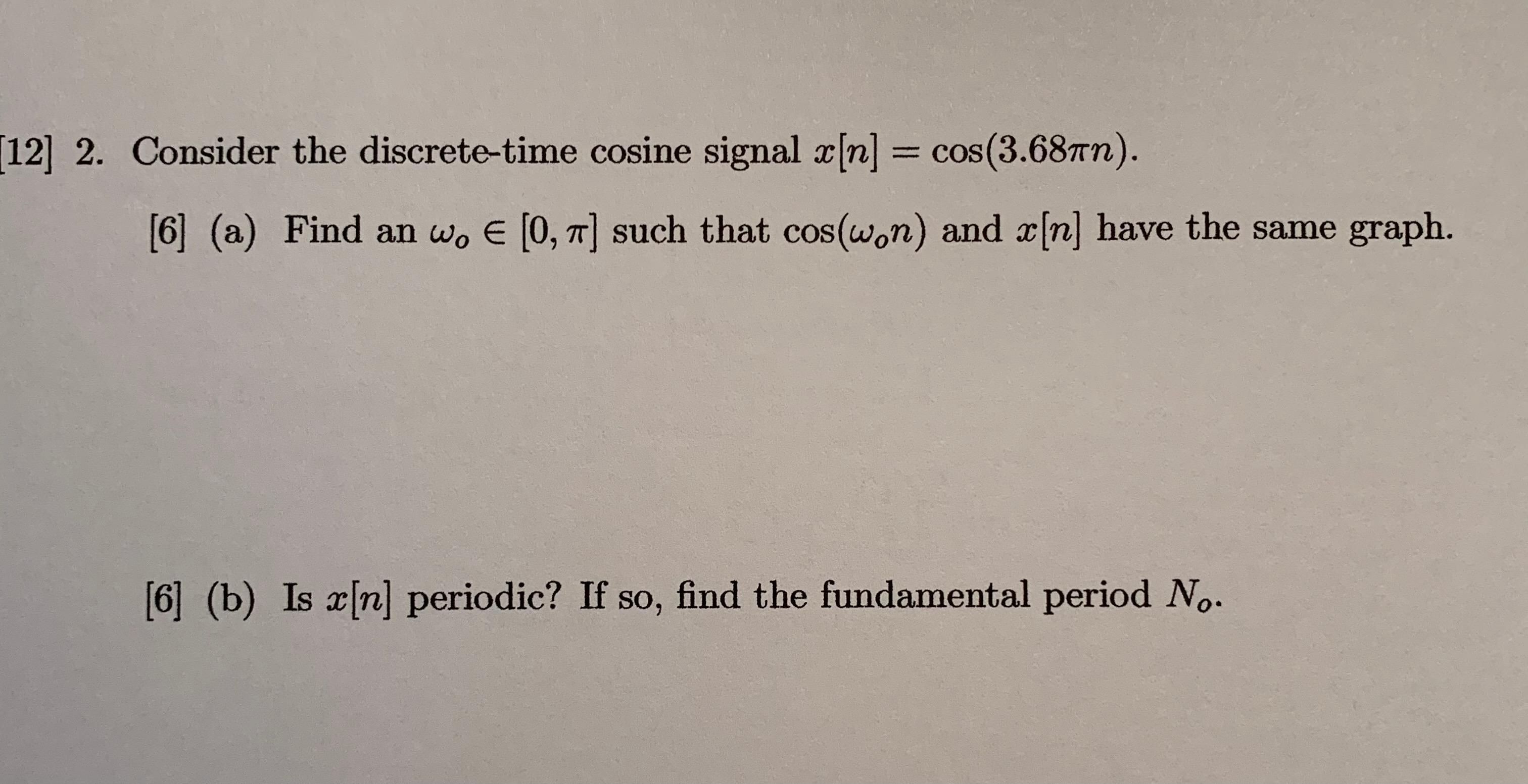 Solved [12] 2. Consider the discrete-time cosine signal x[n] | Chegg.com