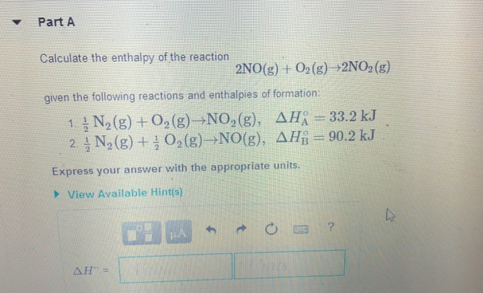 Solved PartA Calculate the enthalpy of the reaction 2NO(g) | Chegg.com