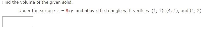 Solved Find the volume of the given solid. Under the surface | Chegg.com