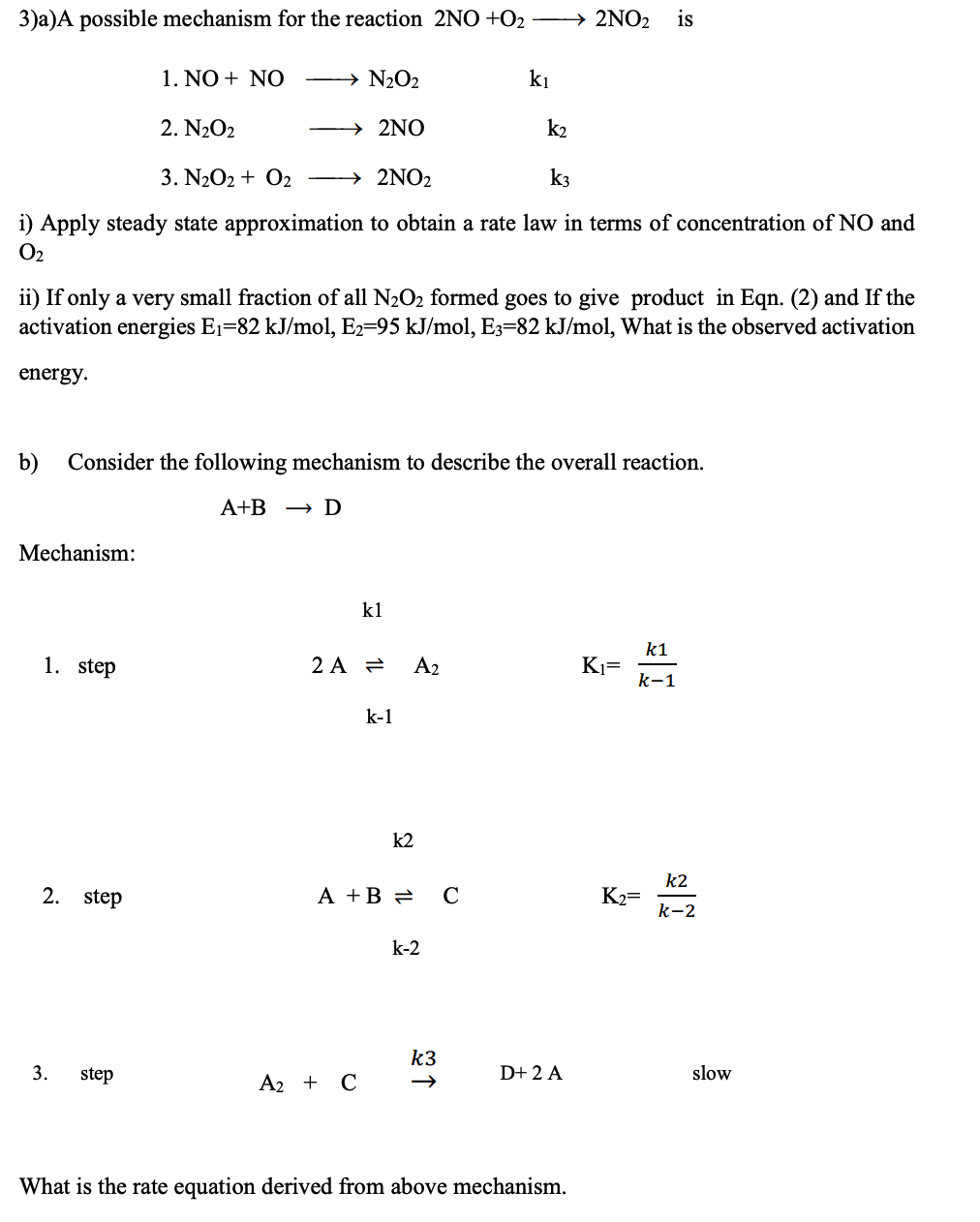 Solved 3)a)A possible mechanism for the reaction 2NO+O2 2NO2 | Chegg.com