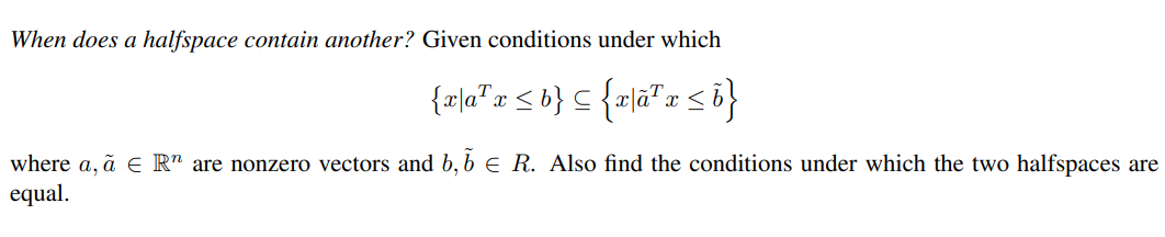 Solved When does a halfspace contain another? Given | Chegg.com