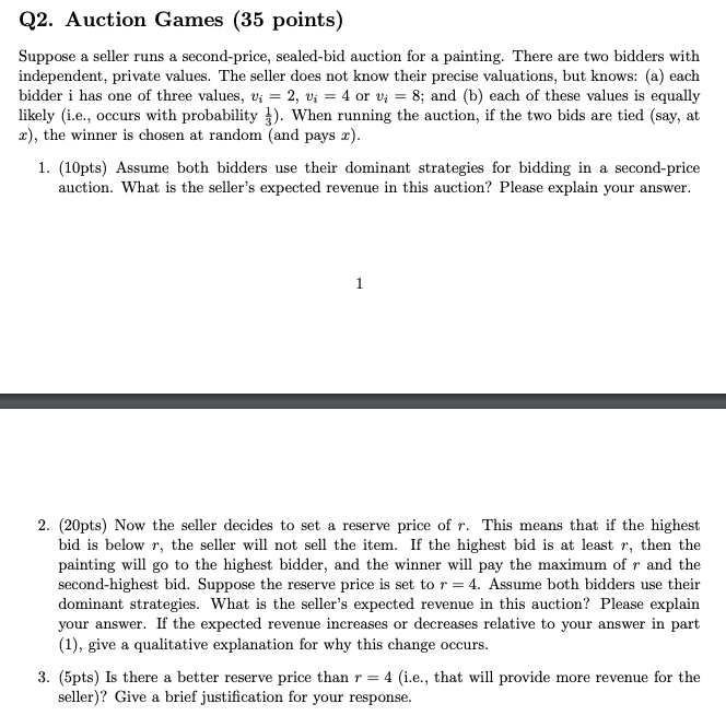 Solved Q2. ﻿Auction Games (35 ﻿points)Suppose a seller runs | Chegg.com