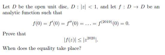 Solved → D be an Let D be the open unit disc, D:2