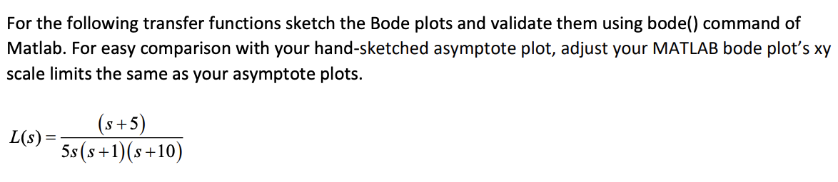 Solved For the following transfer functions sketch the Bode | Chegg.com