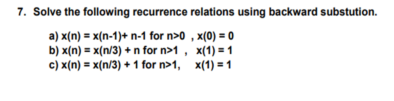 Solved 7. Solve the following recurrence relations using | Chegg.com