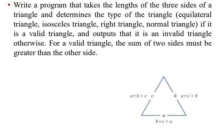 Solved • Write a program that takes the lengths of the three | Chegg.com