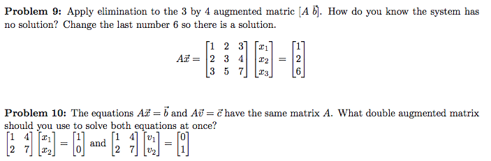 Solved Problem 9: Apply elimination to the 3 by 4 augmented | Chegg.com