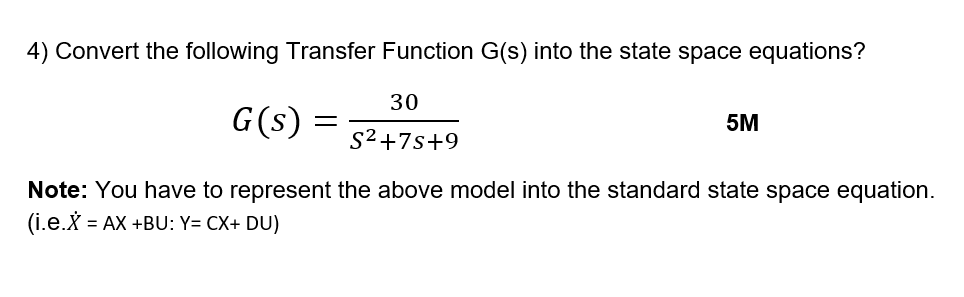 Solved 4) Convert the following Transfer Function G(s) into | Chegg.com