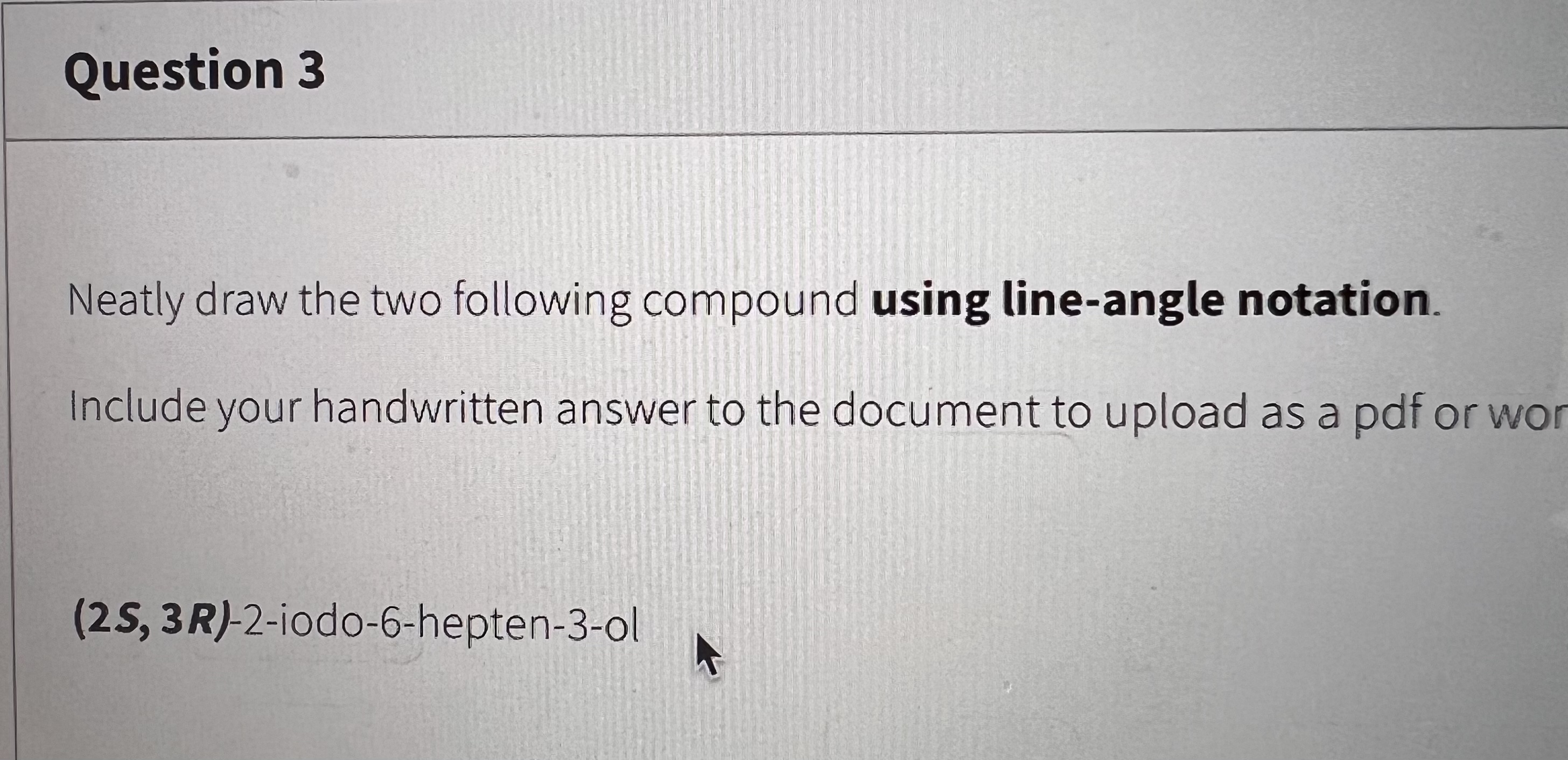 Solved Neatly draw the two following compound using | Chegg.com