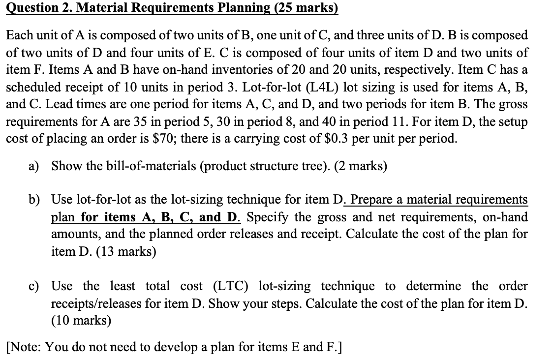 Solved Question 2. Material Requirements Planning (25 marks) | Chegg.com