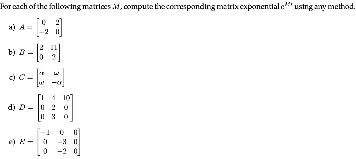 Solved For each of the following matrices M, compute the | Chegg.com