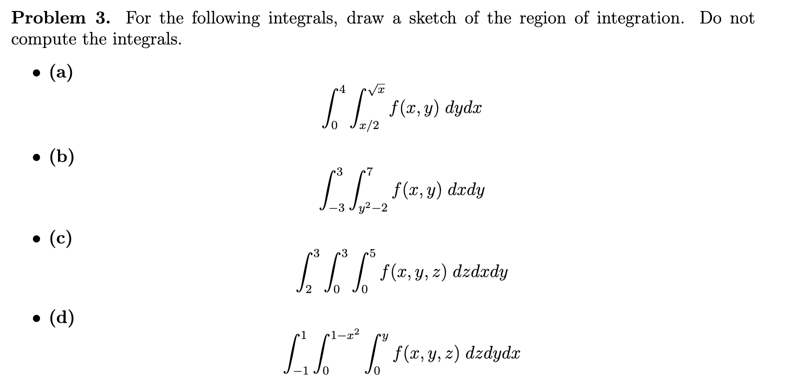 Solved Problem 3. For the following integrals, draw a sketch | Chegg.com