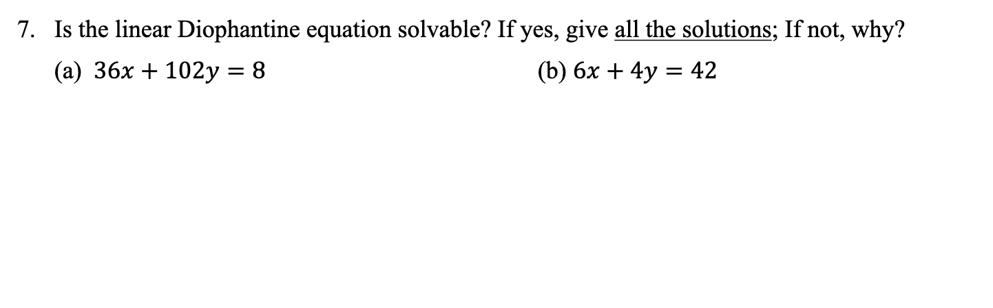 Solved 7. Is the linear Diophantine equation solvable? If | Chegg.com