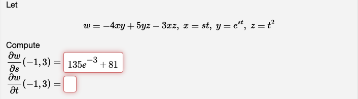 Solved Let w=−4xy+5yz−3xz,x=st,y=est,z=t2 Compute | Chegg.com