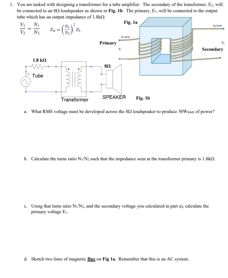 Solved 1. You are tasked with designing a transformer for a | Chegg.com