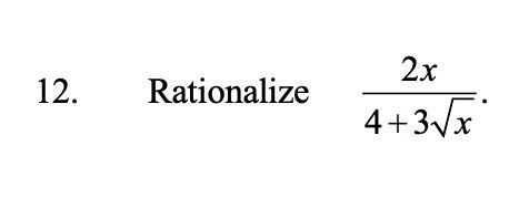 Solved 2x 12. Rationalize 4+377 | Chegg.com