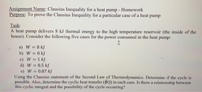 Solved Assignment Name: Clausius Inequality for a heat pump | Chegg.com