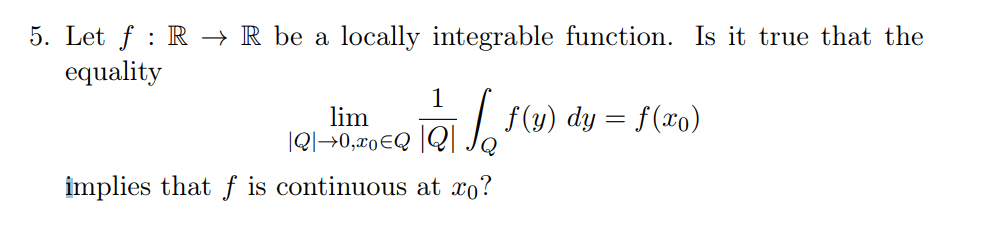 Solved 5. Let f:R→R be a locally integrable function. Is it | Chegg.com