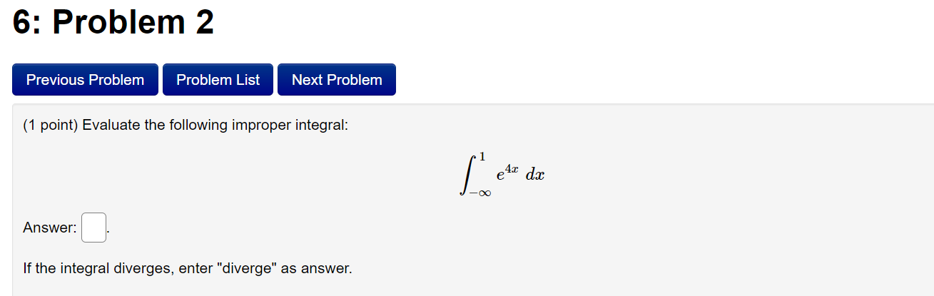 Solved (1 point) Evaluate the following improper integral: | Chegg.com