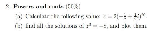 Solved 2. Powers and roots (50%) (a) Calculate the following | Chegg.com