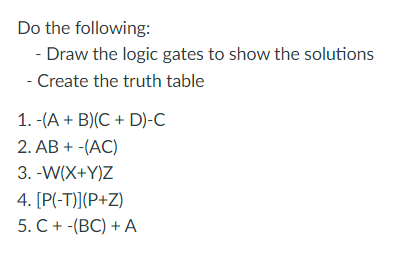 Solved Do the following: - Draw the logic gates to show the | Chegg.com