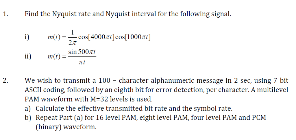 Solved 1 Find the Nyquist rate and Nyquist interval for the | Chegg.com Solved 1 Find the Nyquist rate and Nyquist interval for the | Chegg.com