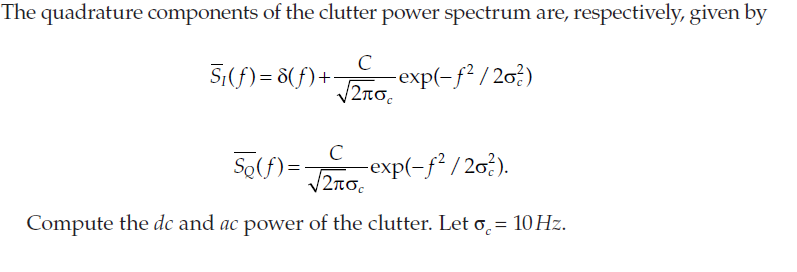 Solved The quadrature components of the clutter power | Chegg.com