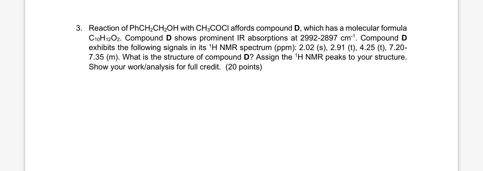 Solved 3. Reaction of PhCH2CH2OH with CH3COCI affords | Chegg.com