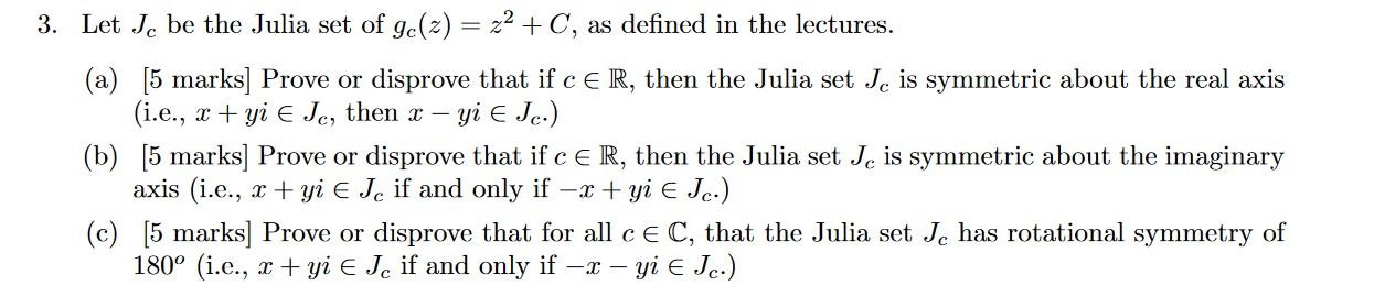 3. Let Jc be the Julia set of gc(z)=z2+C, as defined | Chegg.com